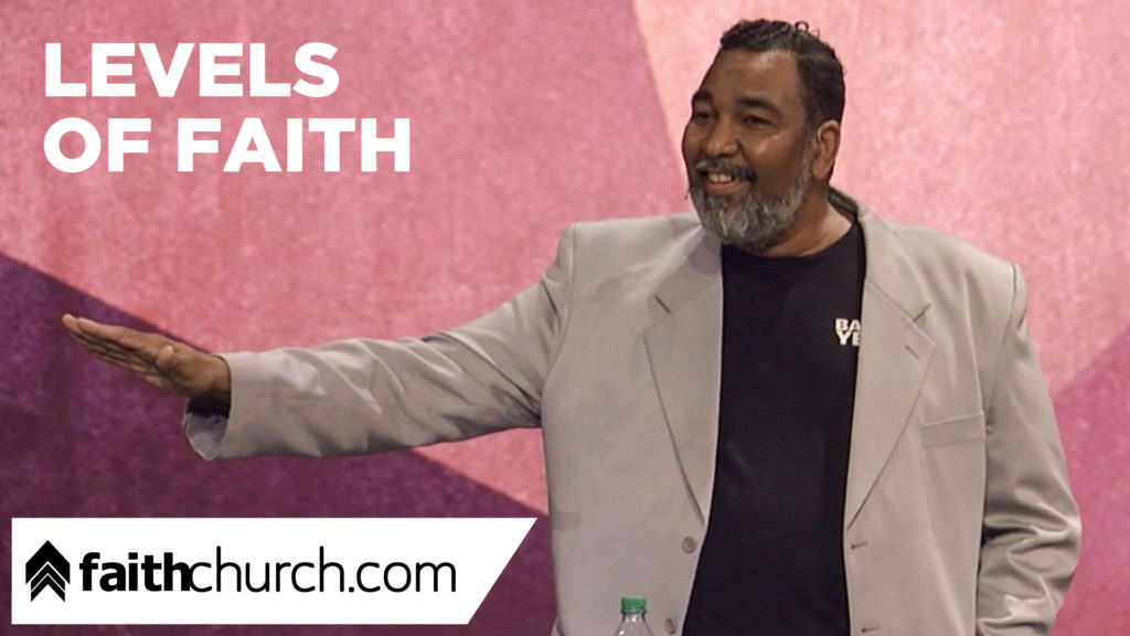 Levels-Of-Faith-YouTube - Faith Church